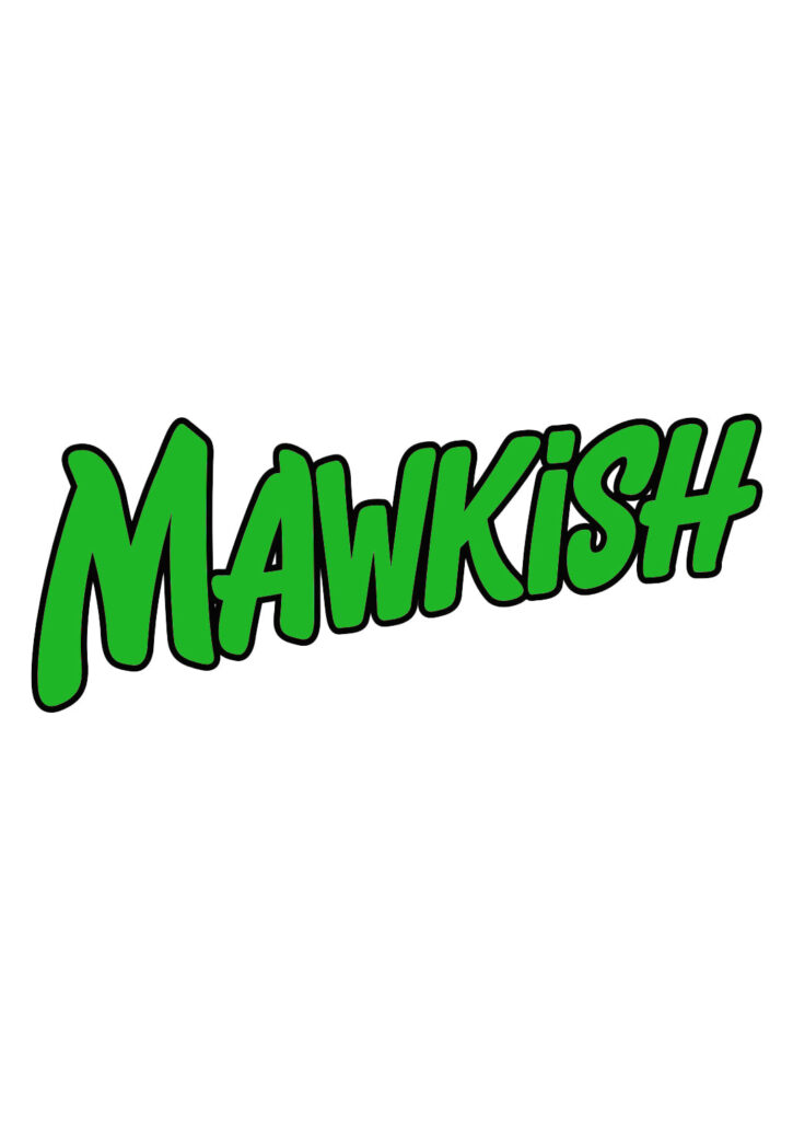 MAWKISH – BOUT 2000 – FAMILY HOUSE COLLECTIVE